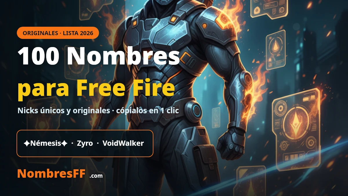 100 Nombres para Free Fire Originales 2026 | NombresFF